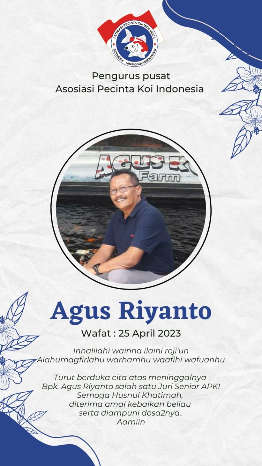 SELAMAT JALAN "Ayah" Agus Riyanto - ASOSIASI PECINTA KOI INDONESIA